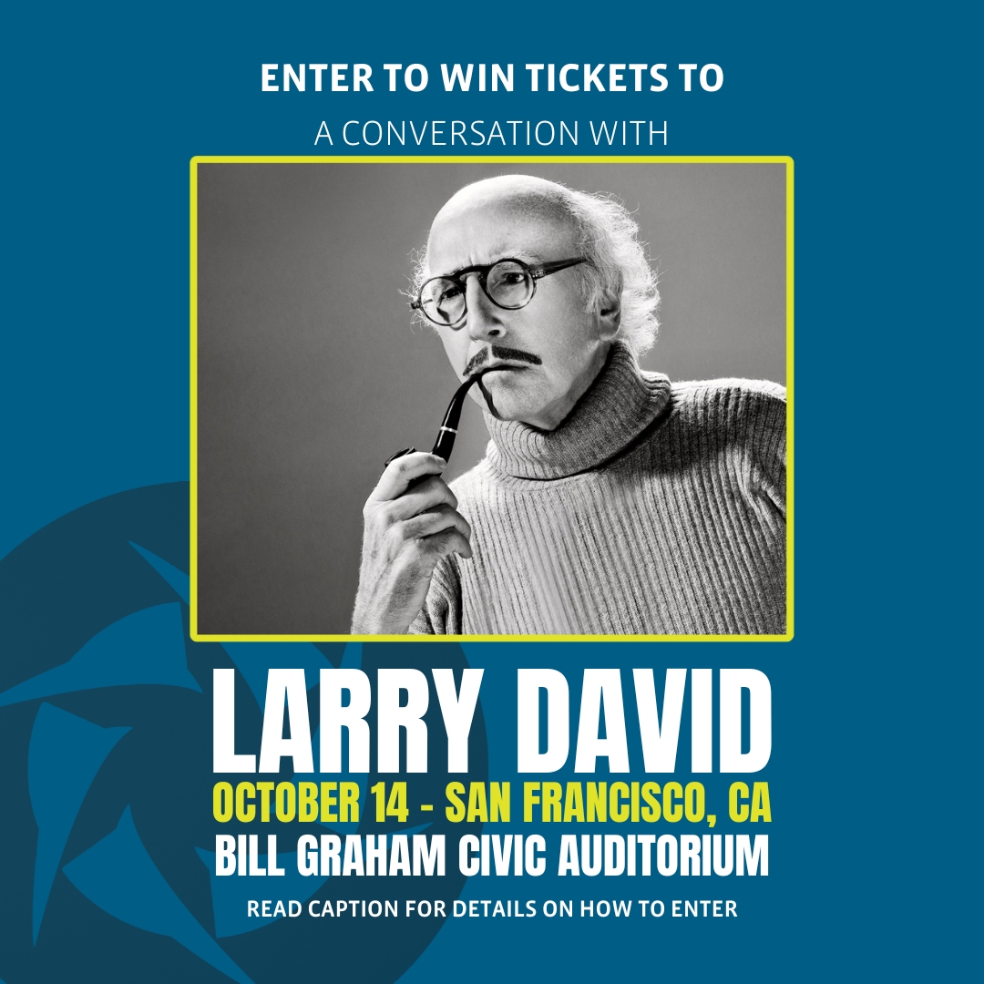 Enter to Win Tickets to A Conversation with Larry David - SF Fire ...